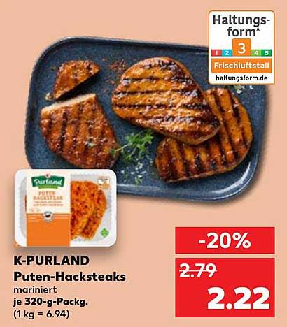 K-Purland Puten-Hacksteaks, Mariniert, 320-G-Pack. Angebot bei Kaufland
