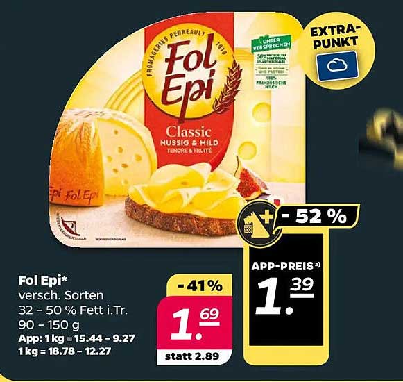 Fol Epi* Versch. Sorten 32 - 50 % Fett I.tr. 90 - 150 G Angebot bei ...
