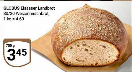 Globus Elsässer Landbrot 80/20 Weizenmischbrot, 1 Kg = 4.60 Angebot bei ...
