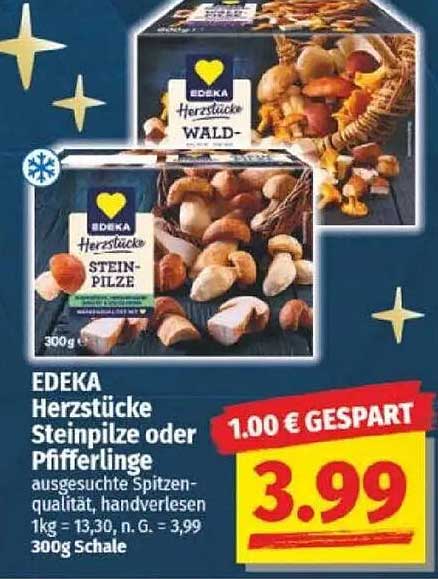 Edeka Herzstücke Steinpilze Oder Pfifferlinge 300G Angebot bei NP ...