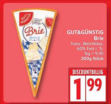 Gut&Günstig Brie Franz. Weichkäse, 60% Fett I. Tr. Angebot bei Edeka ...