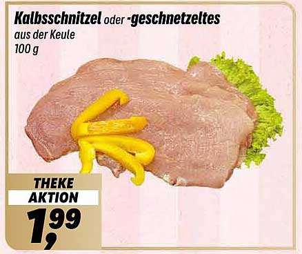 Kalbsschnitzel Oder -Geschnetzeltes Aus Der Keule 100 G Angebot bei Simmel