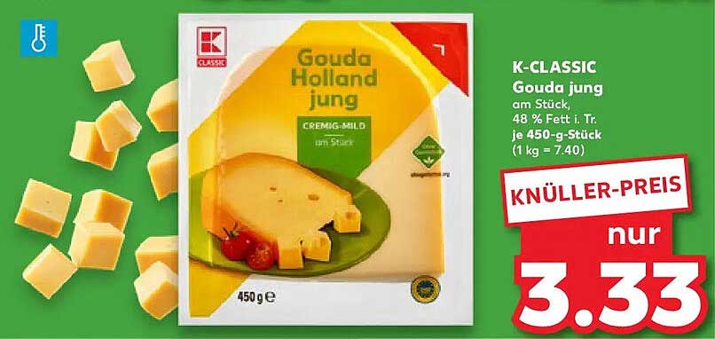 K-Classic Gouda Jung Am Stück 450 G Angebot bei Kaufland - ProspektGuru.de