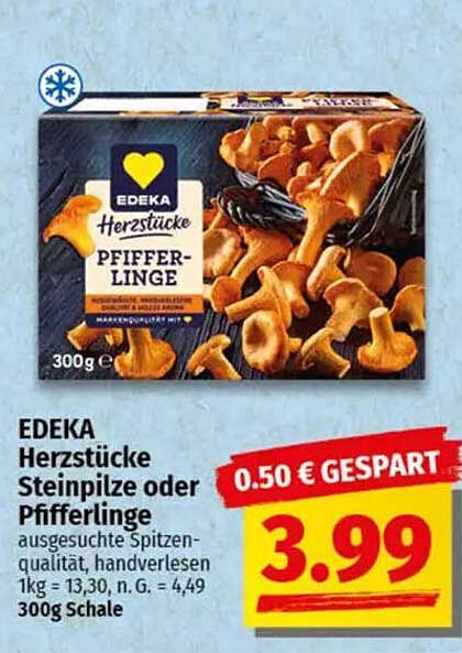 Edeka Herzstücke Steinpilze Oder Pfifferlinge 300G Angebot bei nah ...
