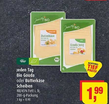 Jeden Tag Bio Gouda Oder Butterkäse Scheiben Angebot bei Markant ...