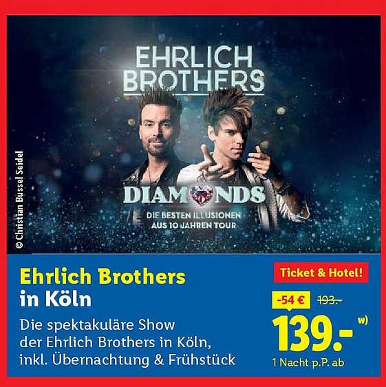 Ehrlich Brothers In Köln - Die Spektakuläre Show Angebot bei Lidl ...