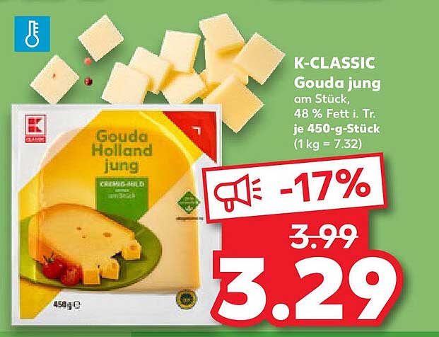 K-Classic Gouda Jung Am Stück, 48 % Fett I. Tr. Angebot bei Kaufland ...