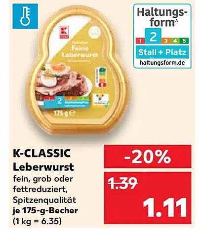 K-Classic Leberwurst 175 G Becher Angebot bei Kaufland - ProspektGuru.de
